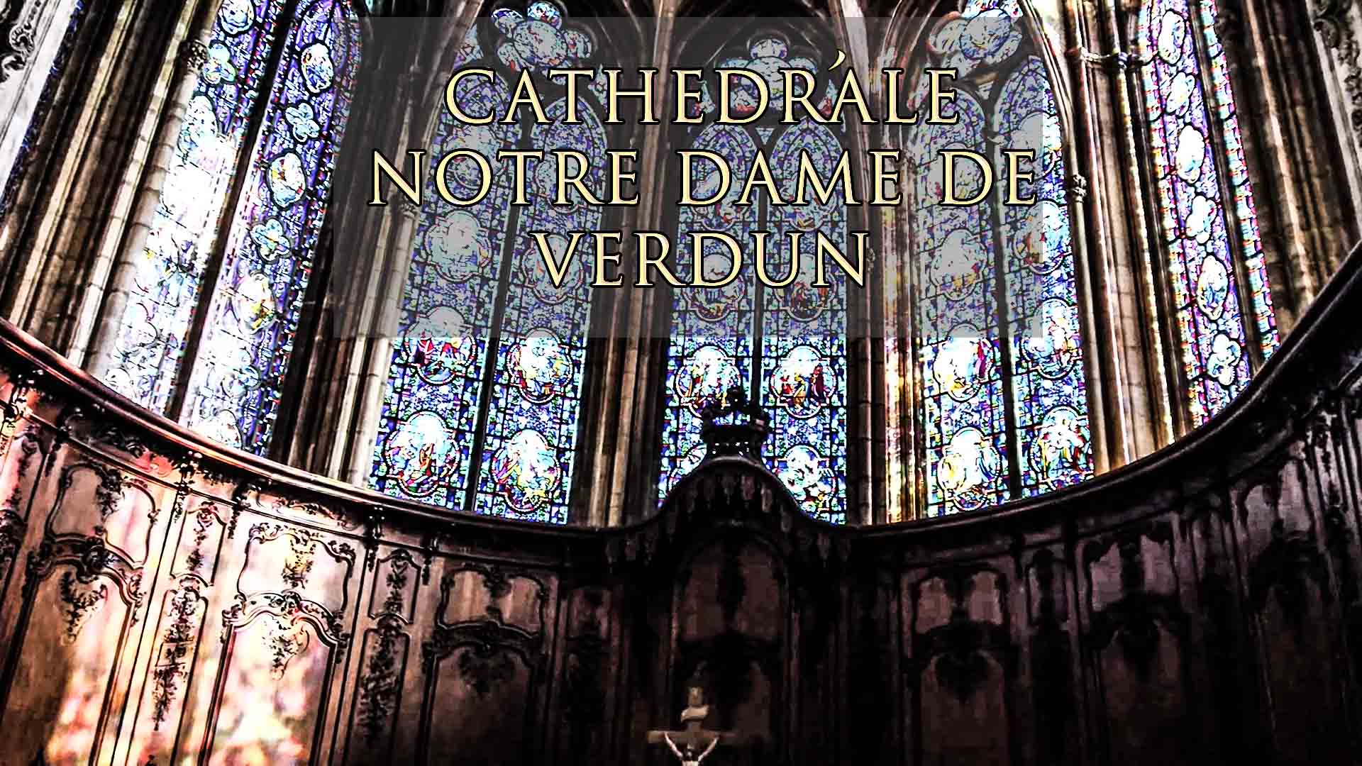Cathédrale Notre Dame de Verdun - Sainte Église